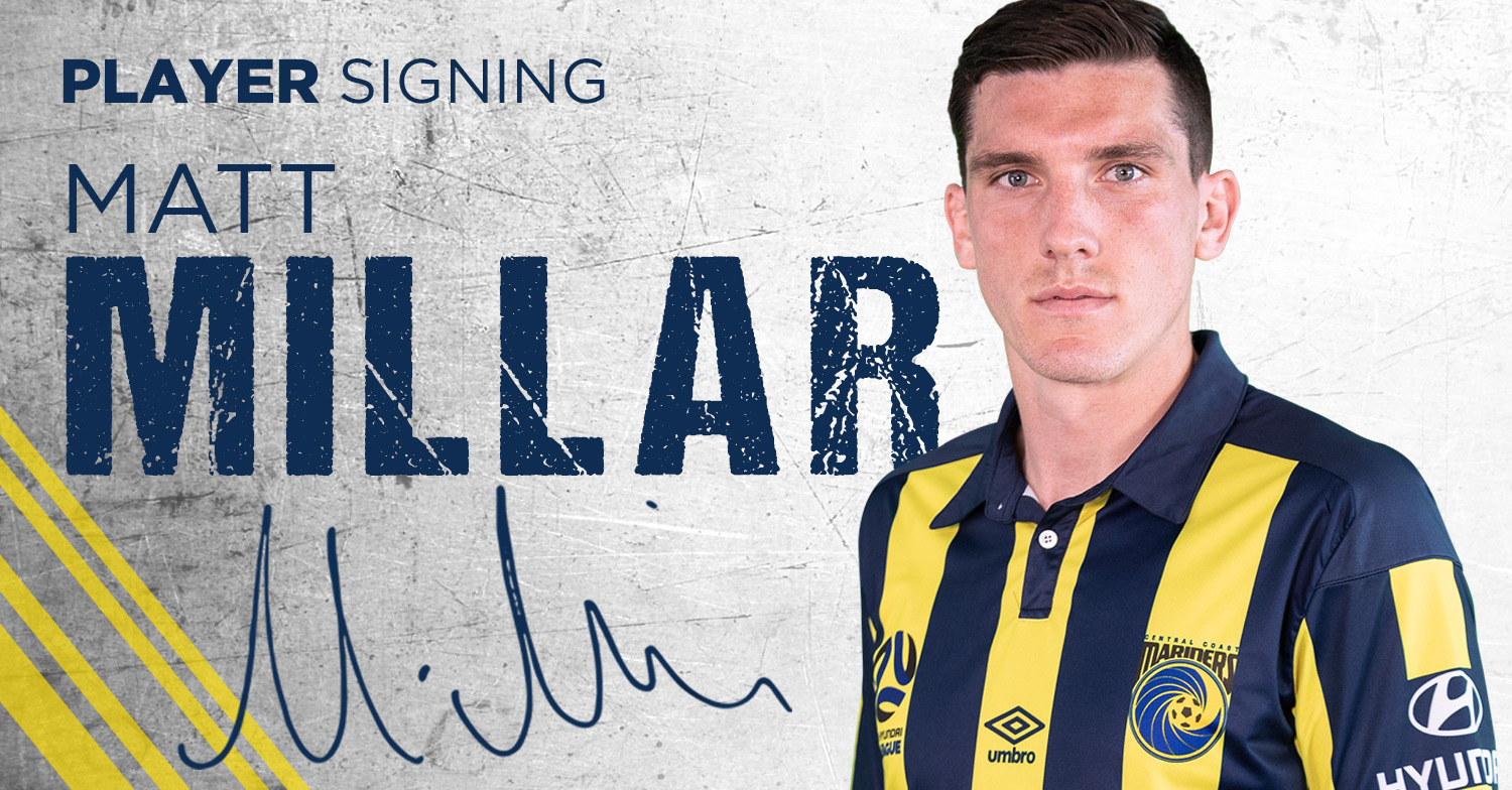 Matthew Millar made a Mariner - Central Coast Mariners