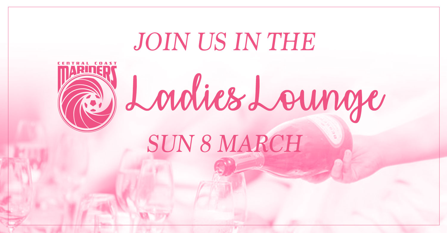 Join us in the Ladies Lounge! - Central Coast Mariners